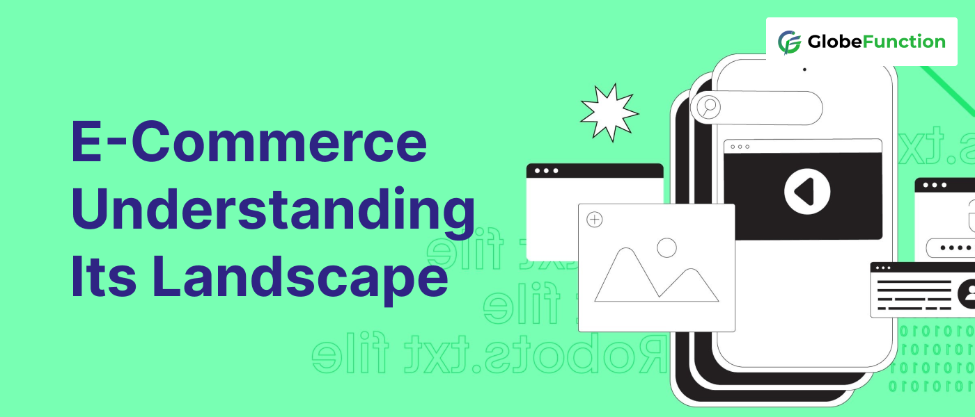 E-commerce Understanding its Landscape